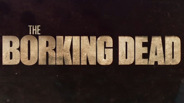 THE BORKING DEAD - Mondollaneous - Mondo